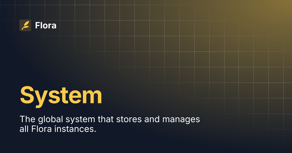 System | Flora