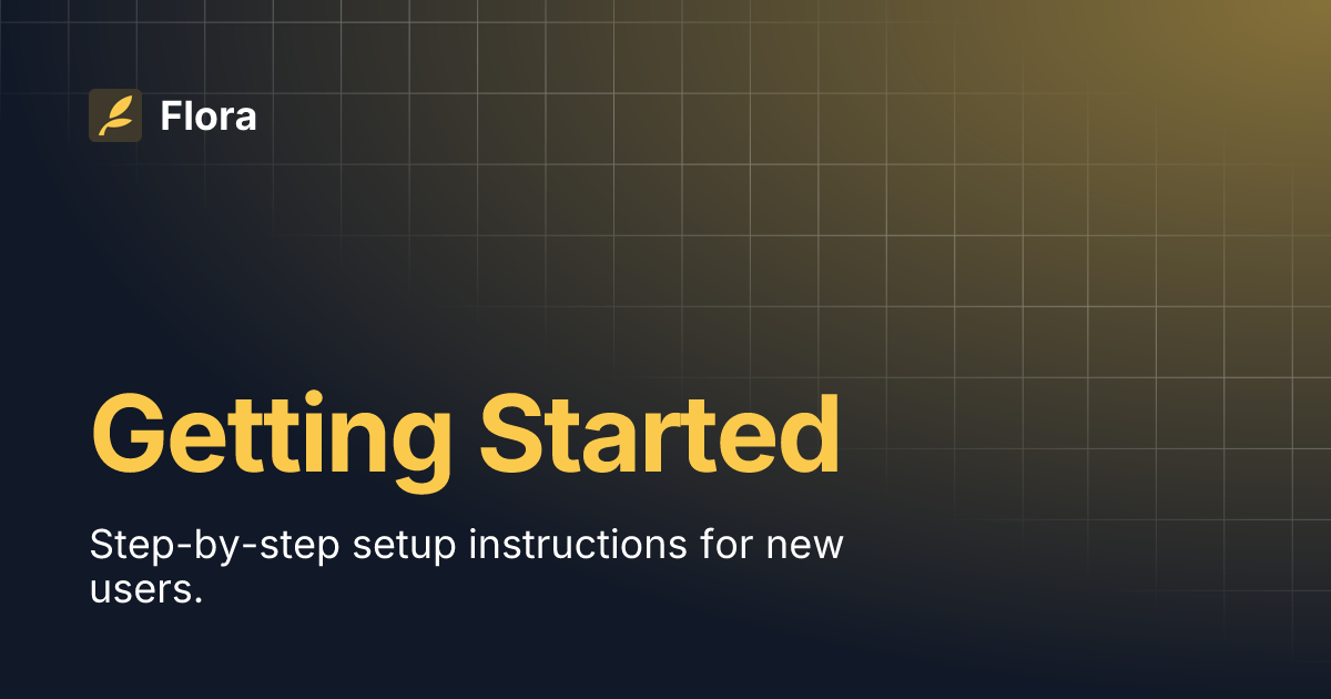 Getting Started | Flora
