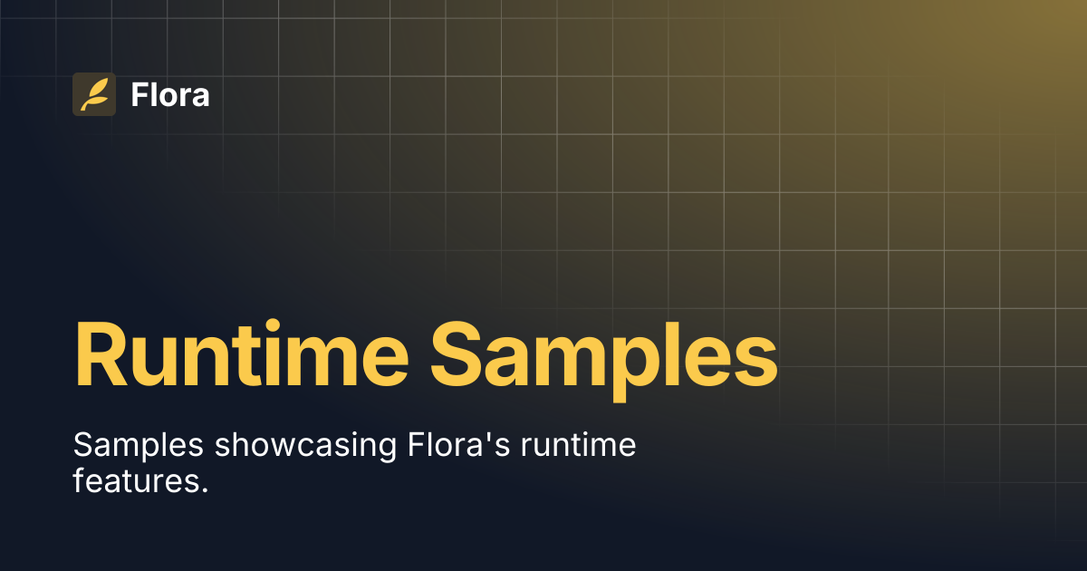 Runtime Samples | Flora