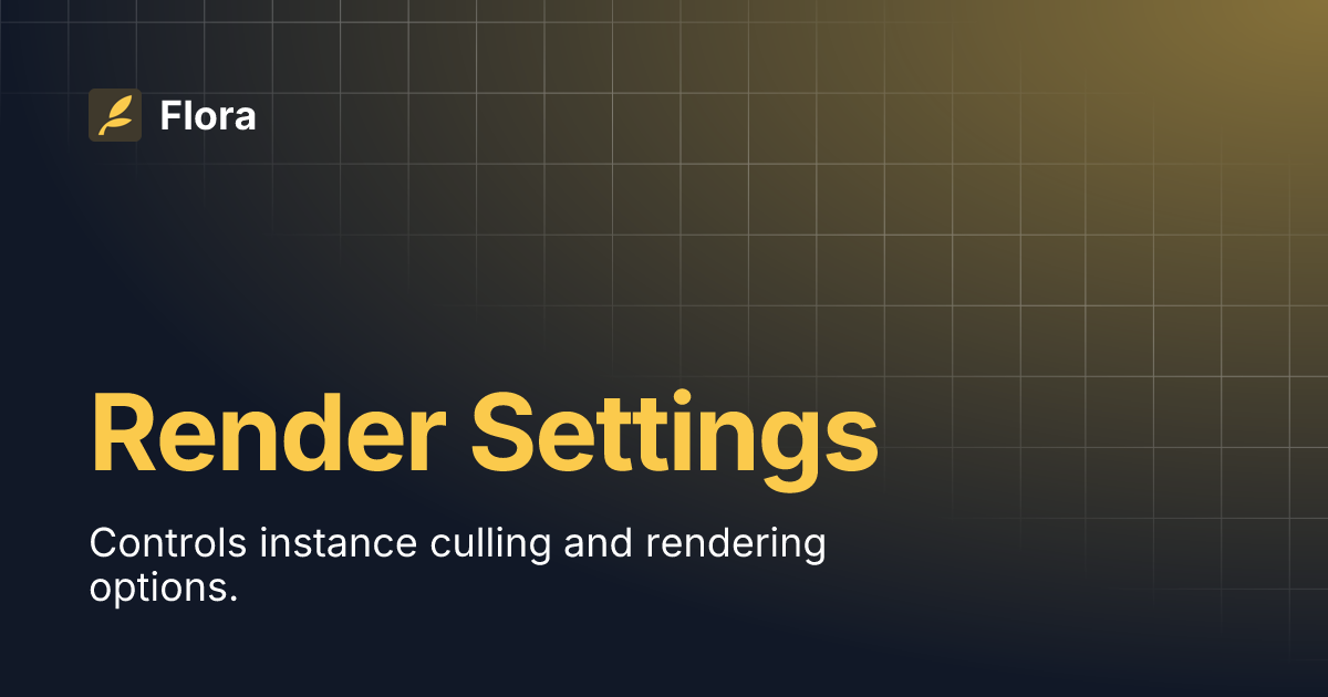Render Settings | Flora